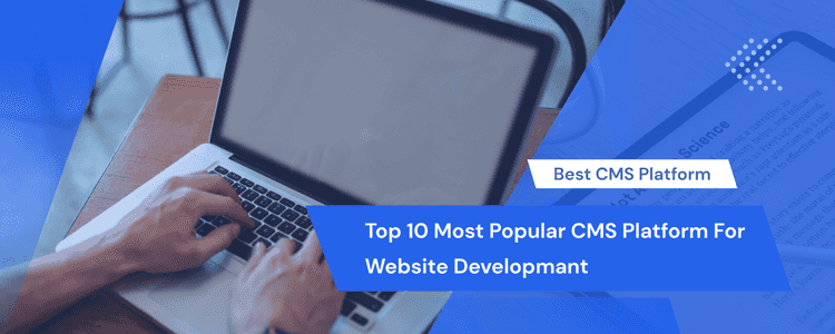 Popular CMS Platforms for Website Development